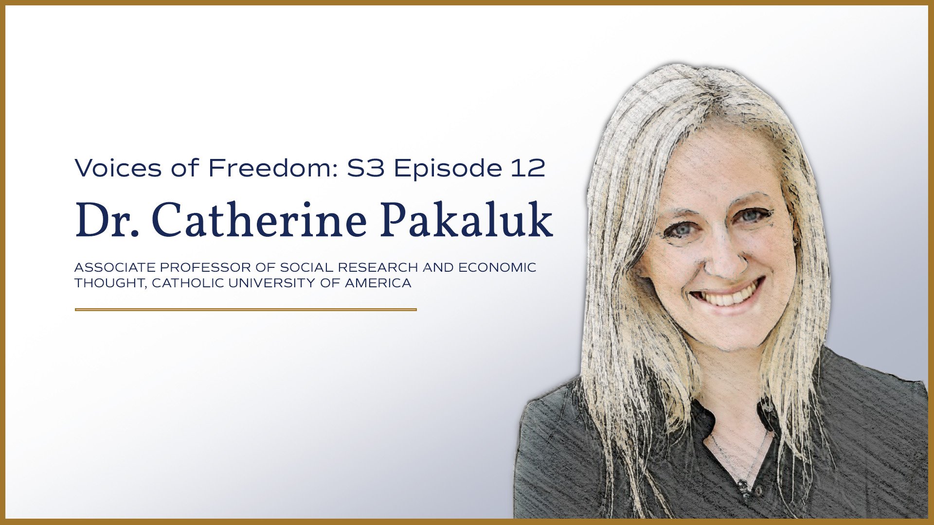 S3, Episode 12: An Interview with Dr. Catherine Pakaluk