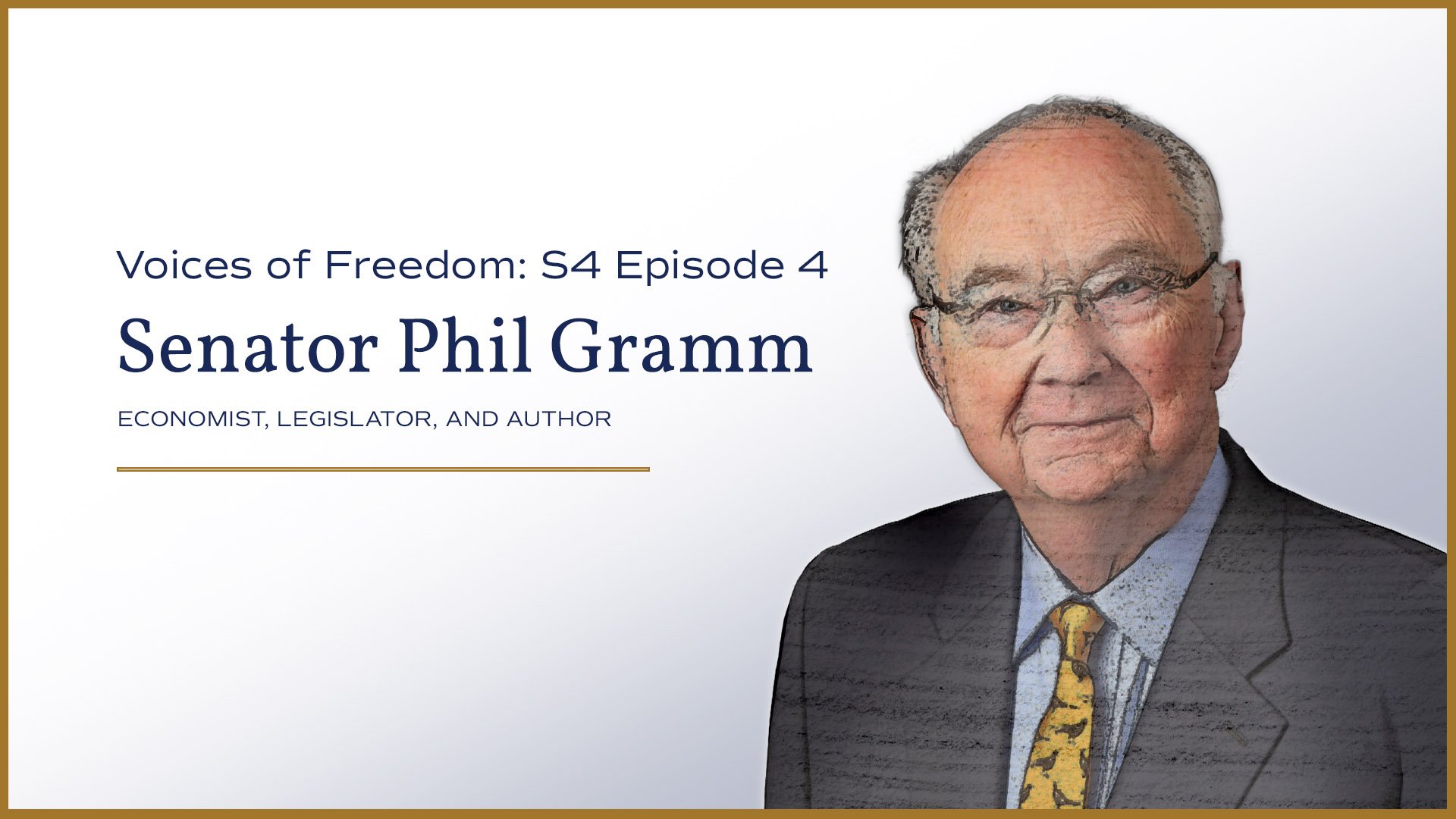 S4, Episode 4: An Interview with Senator Phil Gramm