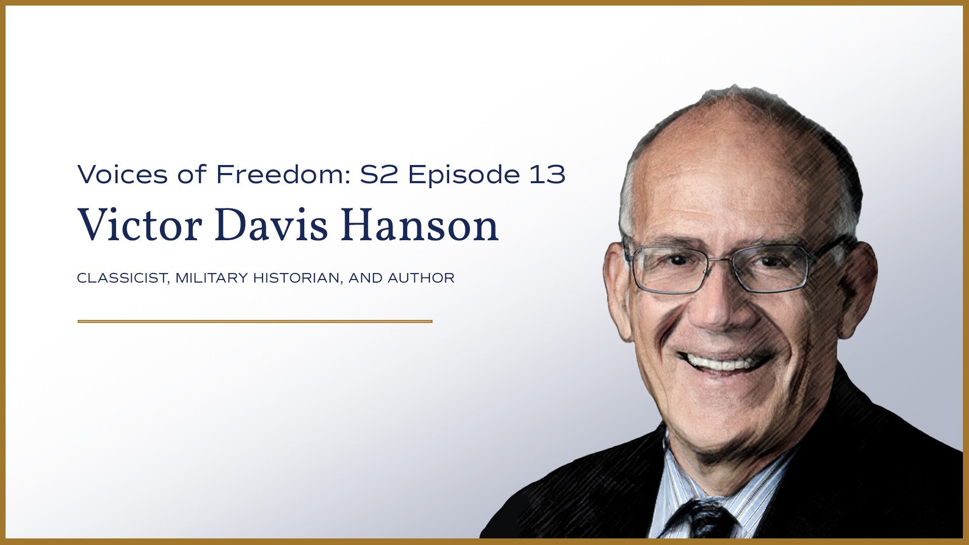 S2, Episode 13: An Interview with Victor Davis Hanson